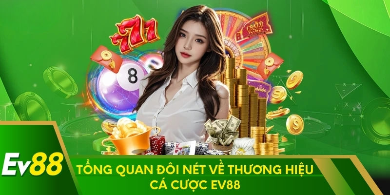 EV88 ️ Nhà Cái Nổ Hũ Bắn Cá Uy Tín - Đăng Ký Tặng 88.889K